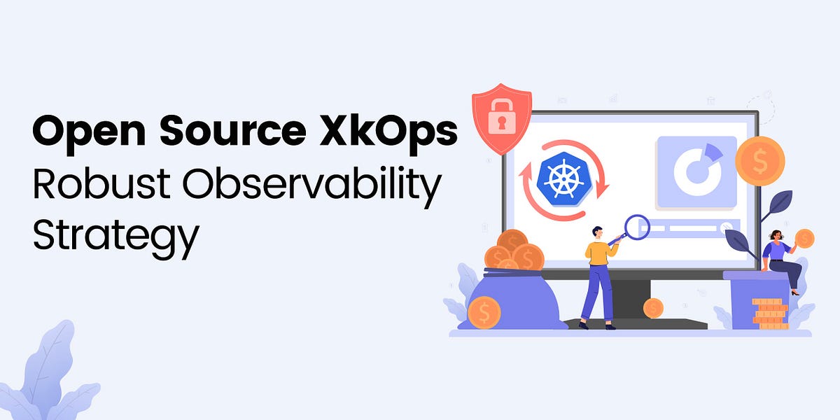 Xkops Open Source Observability Tool For Robust Performance By Xgrid Medium