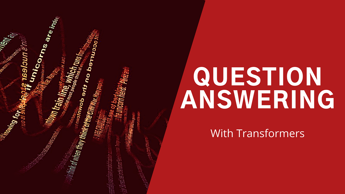 Question Answering Using Transformer Models | by Eric Fillion | Vennify ...