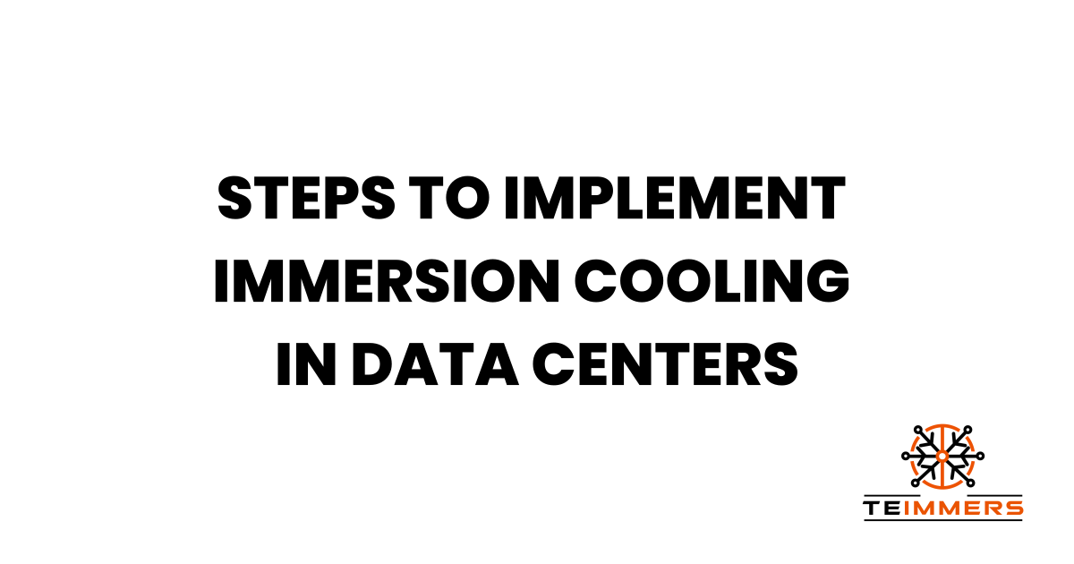 StepsTo Implement Immersion Cooling In Data Centers V1 | by Marc GG ...