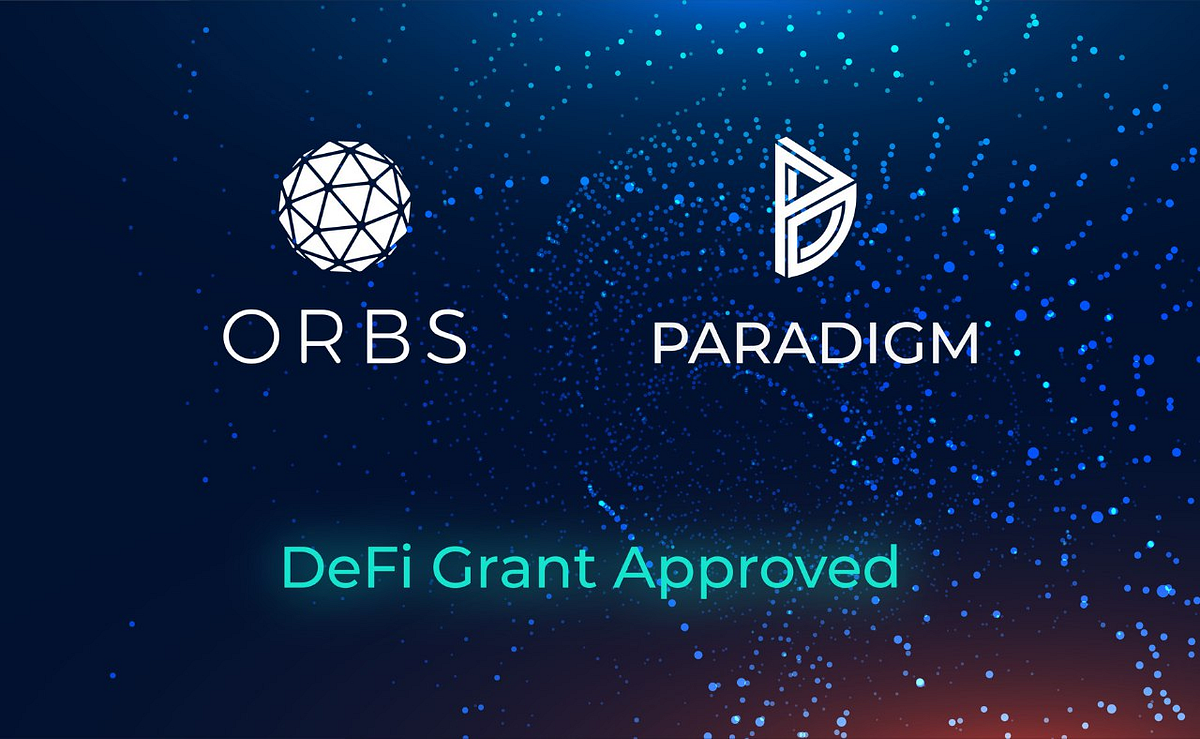Paradigm Fundよりご挨拶. Orbs Ecosystem Grant Program… | by Orbs Japan | Medium