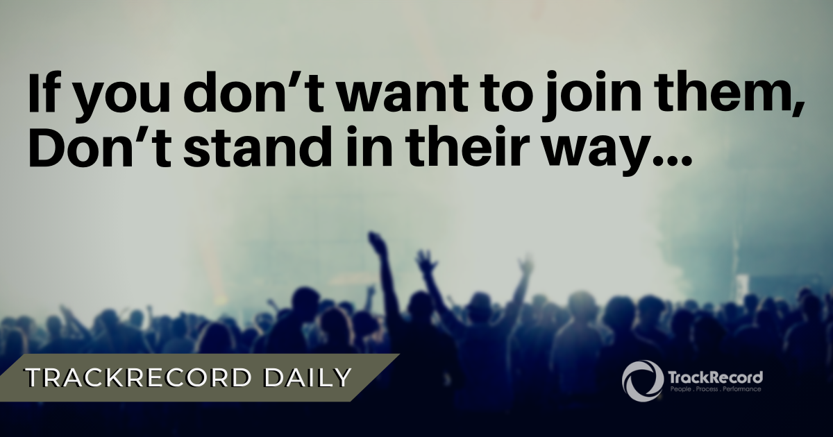 If you don’t want to join them, Don’t stand in their way… | by ...