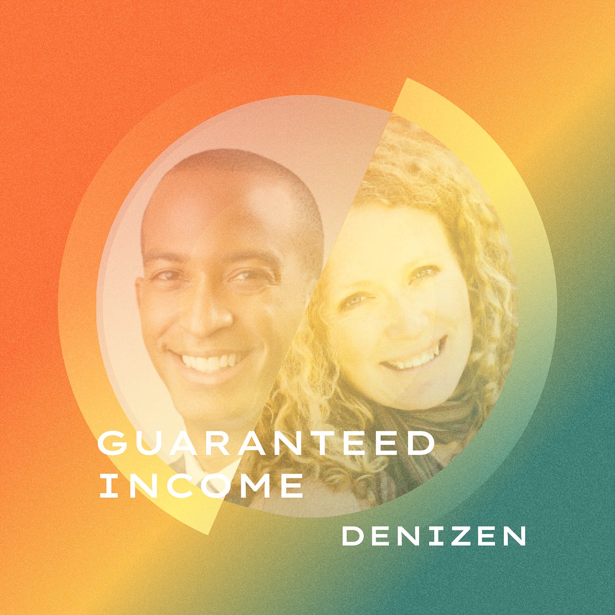 #1: Guaranteed Income with Natalie Foster and Dorian Warren | by ...