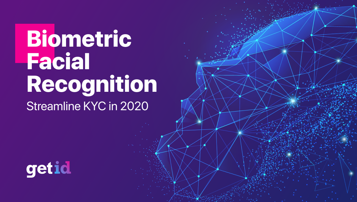 How to use Biometric Facial Recognition to streamline KYC in 2020 | by ...