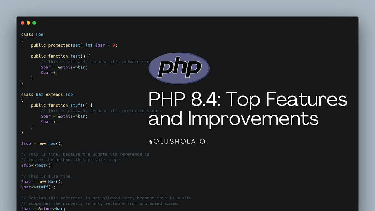 PHP 8.4: Top Features and Improvements | Olushola O. | Tech Compass