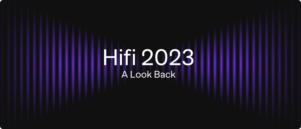 Hifi 2023 — A Look Back. It’s been almost a year since Hifi DAO… | by Hifi Finance | Hifi ...