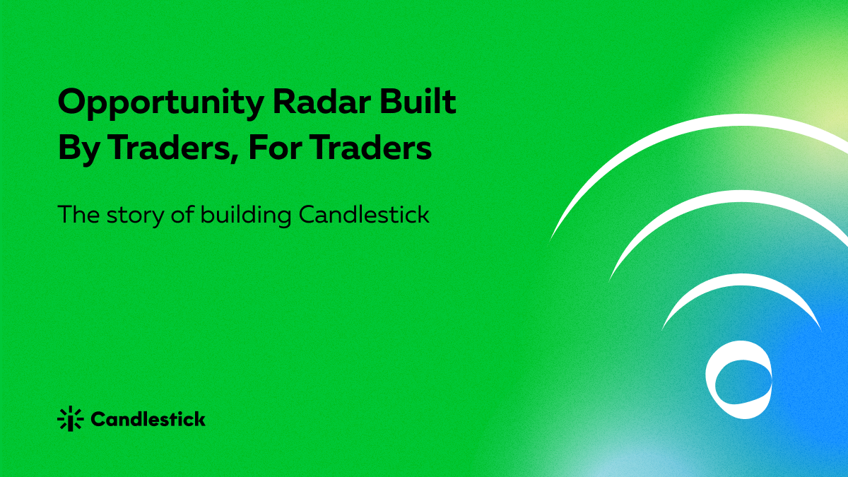 Opportunity Radar Built By Traders, For Traders | Candlestick | sizzles.fun