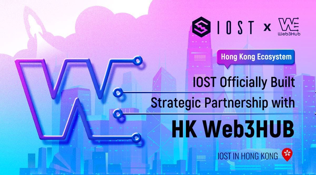 IOST in Hong Kong | IOST Strategic Partnership with Web3HUB | by IOST | IOST | Medium