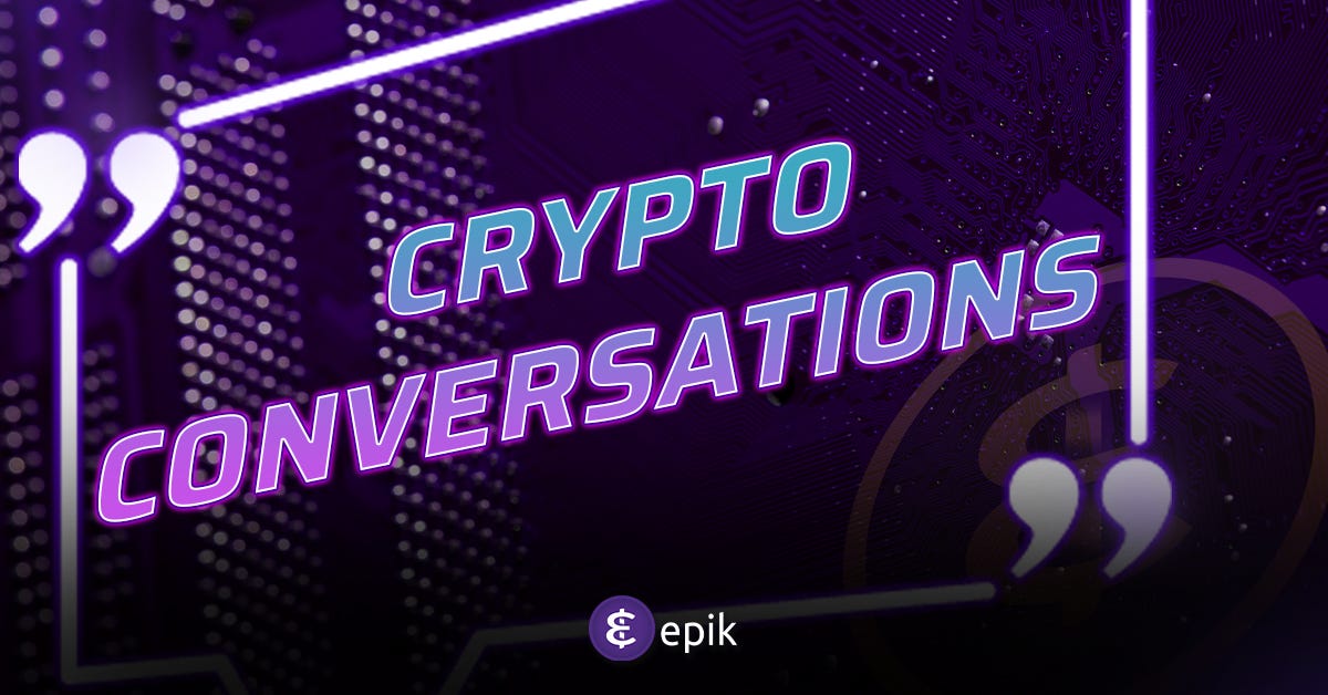 Brave New Coin Crypto Conversations x Epik Prime Podcast Transcript ...