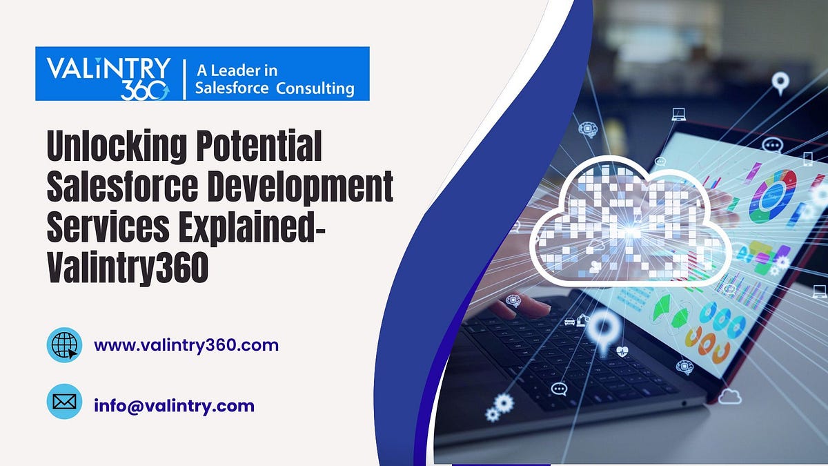 Unlocking Potential Salesforce Development Services Explained | by ...