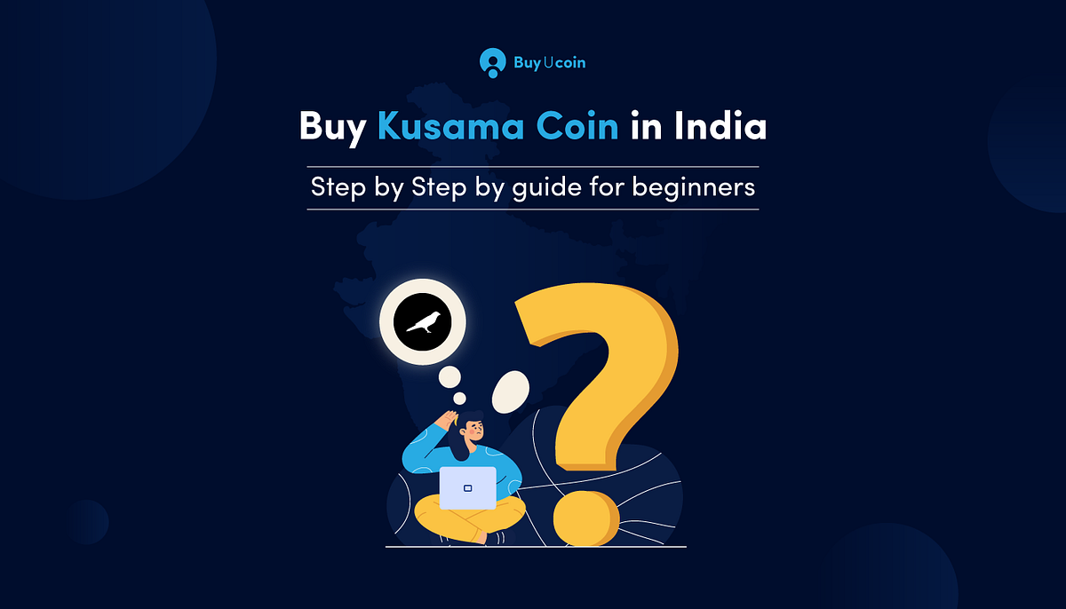 Buy KUSAMA Token in India — Step by Step guide for beginners | by ...