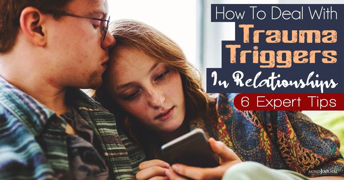 How To Deal With Trauma Triggers In A Relationship: 6 Strategies for ...