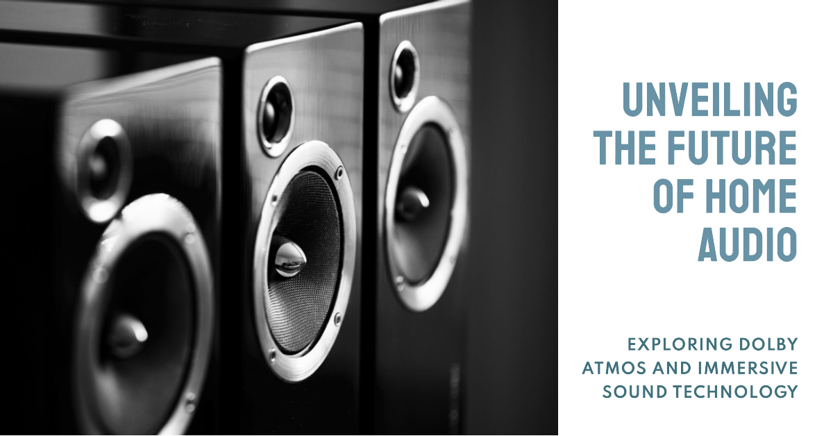 Unveiling the Future of Home Audio: Exploring Dolby Atmos and Immersive Sound Technology | by ...