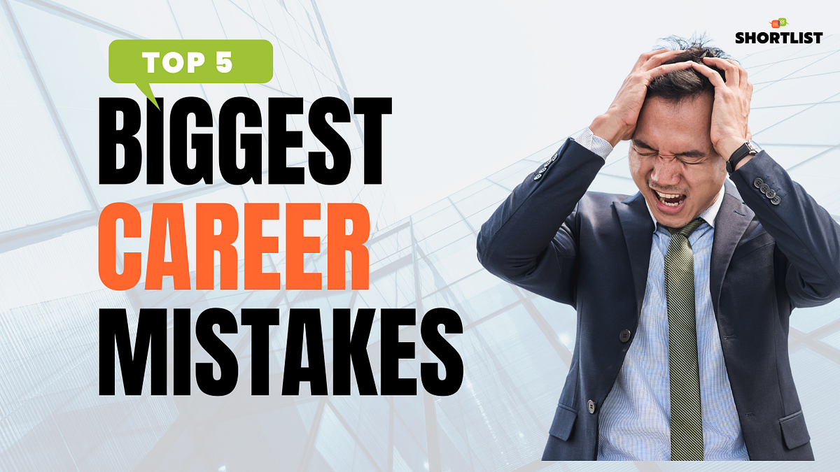 Top 5 biggest Career Mistakes. When you’re in your twenties, getting ...