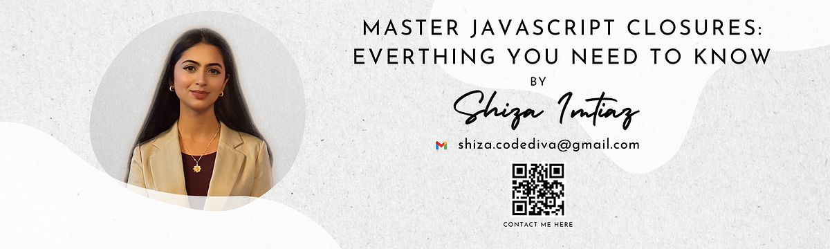 Master JavaScript Closures: Everything You Need to Know | by Shiza Imtiaz | Medium