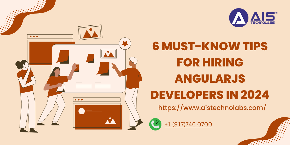 6 Must-Know Tips for Hiring AngularJS Developers in 2024 | by Hire ...
