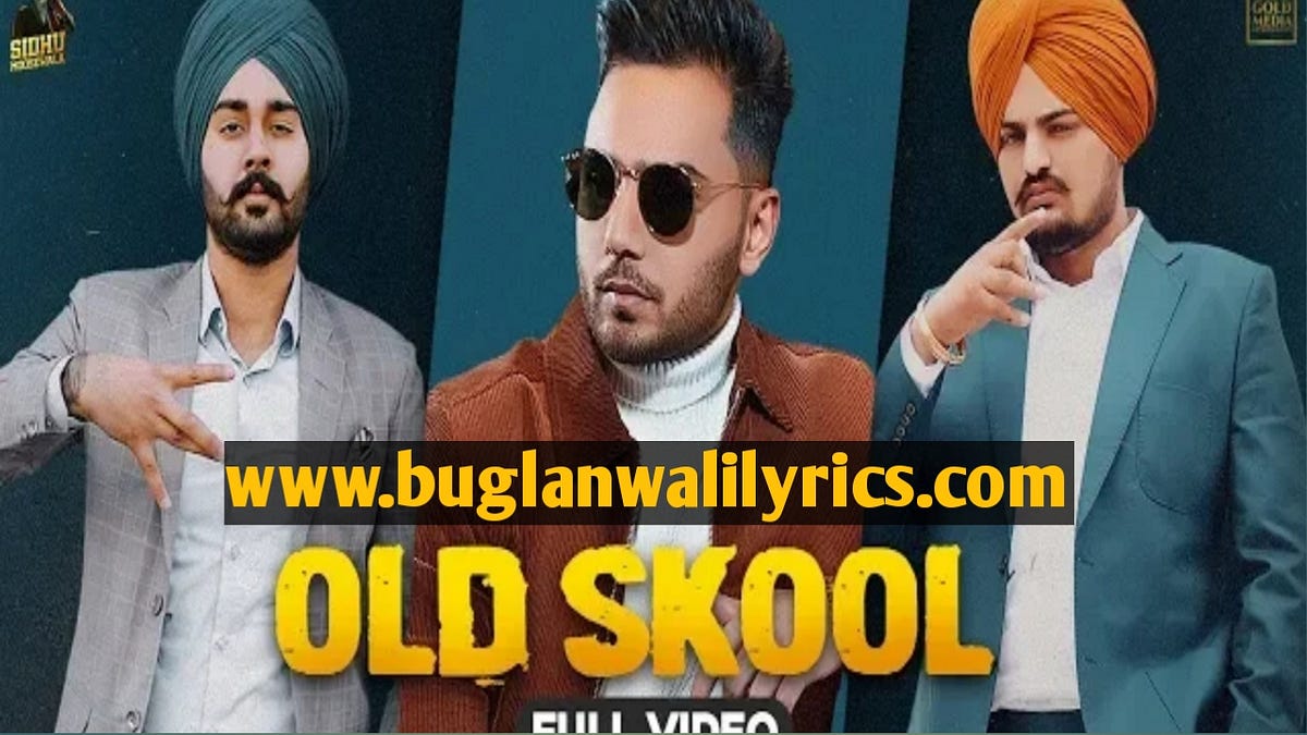 Sidhu moosewala old skool song lyrics in english and punjabi | by ...