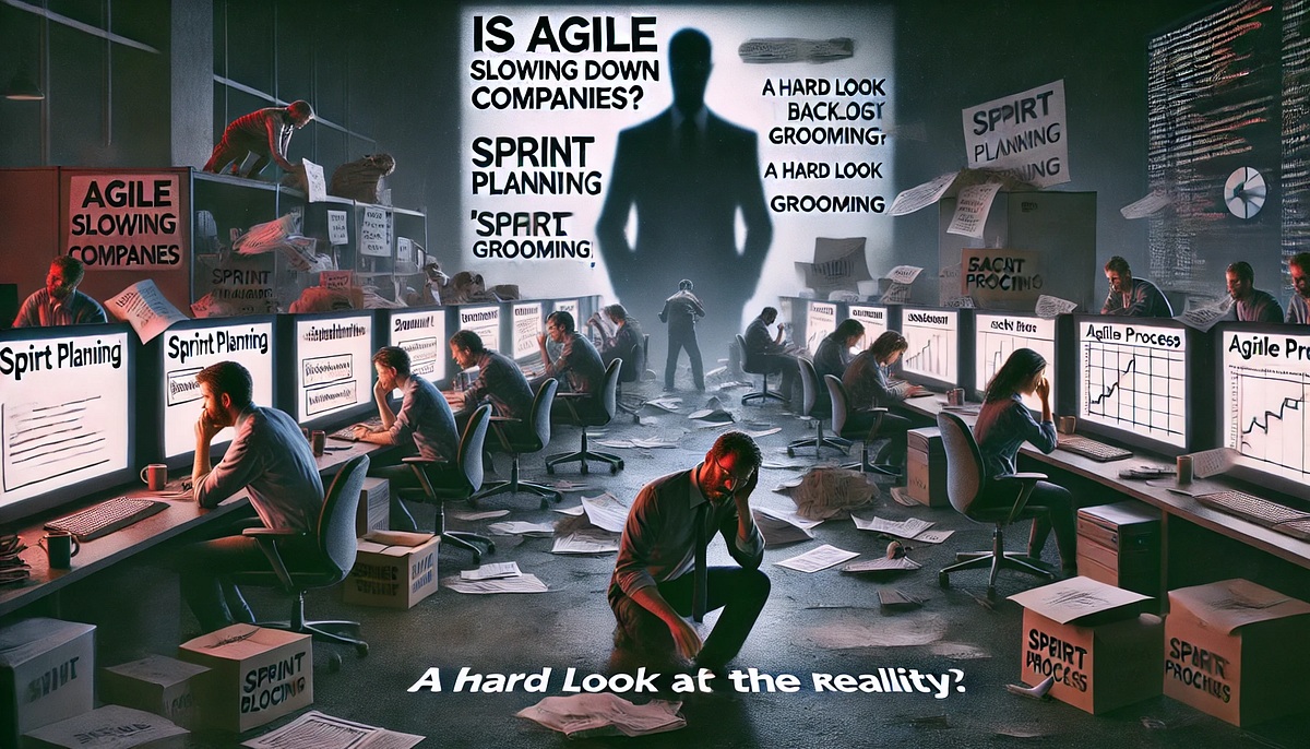 Is Agile Slowing Down Companies? A Hard Look at the Reality | by ...