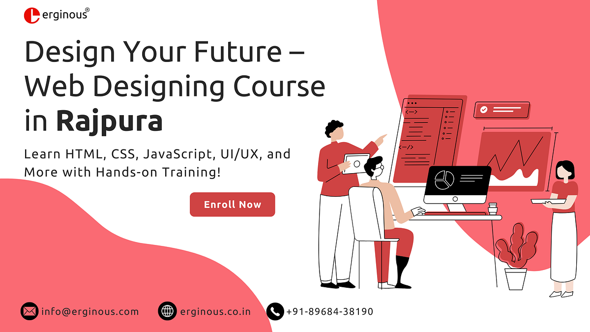 Master Web Designing in Rajpura with Erginous Training | by Erginous ...