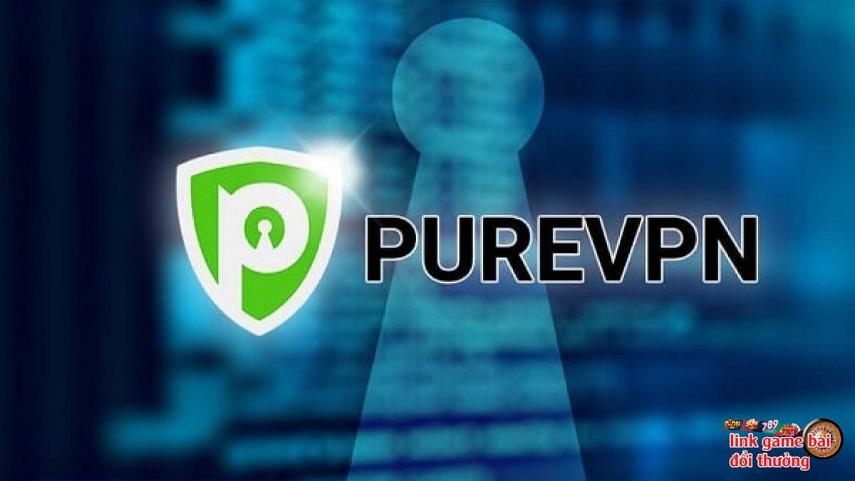 Các bước Fake IP bằng Pure VPN dễ nhất - Linkgamebaidoithuong - Medium