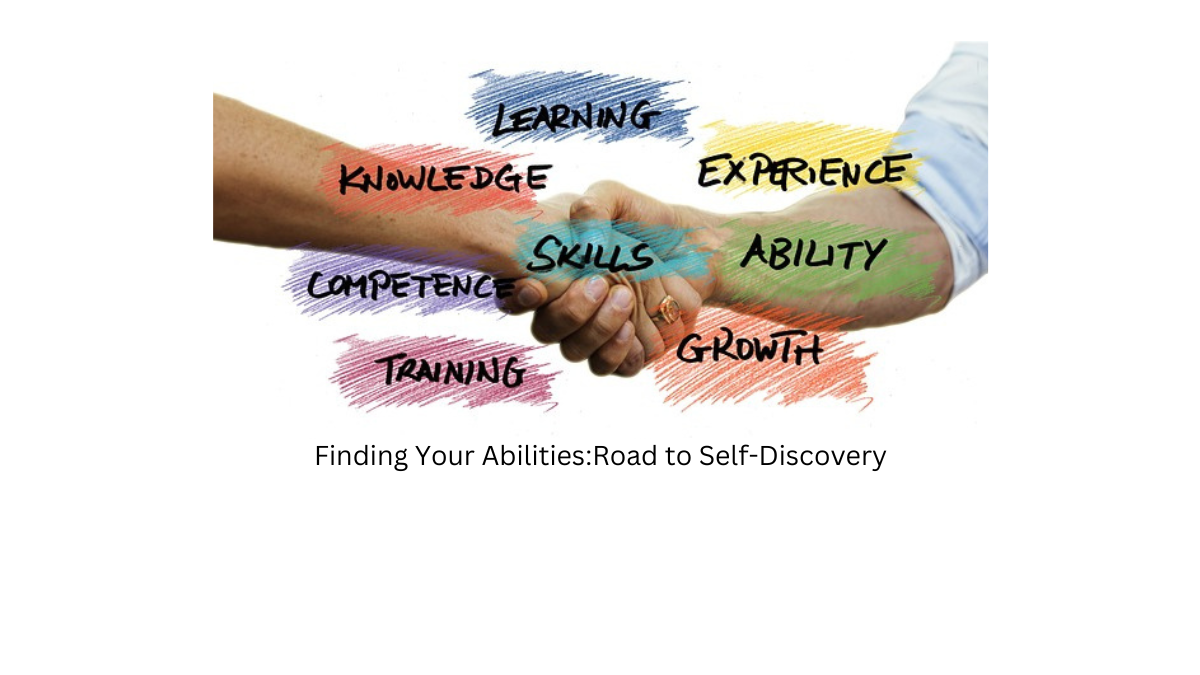 The Road to Self-Discovery: Finding Your Abilities | by vinay kumar ...