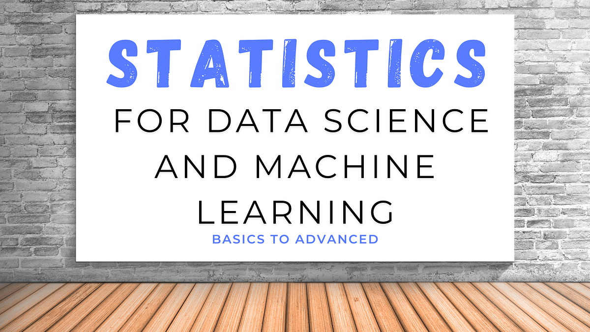 Statistics for Data Science and Machine Learning | by Aniket Potabatti ...