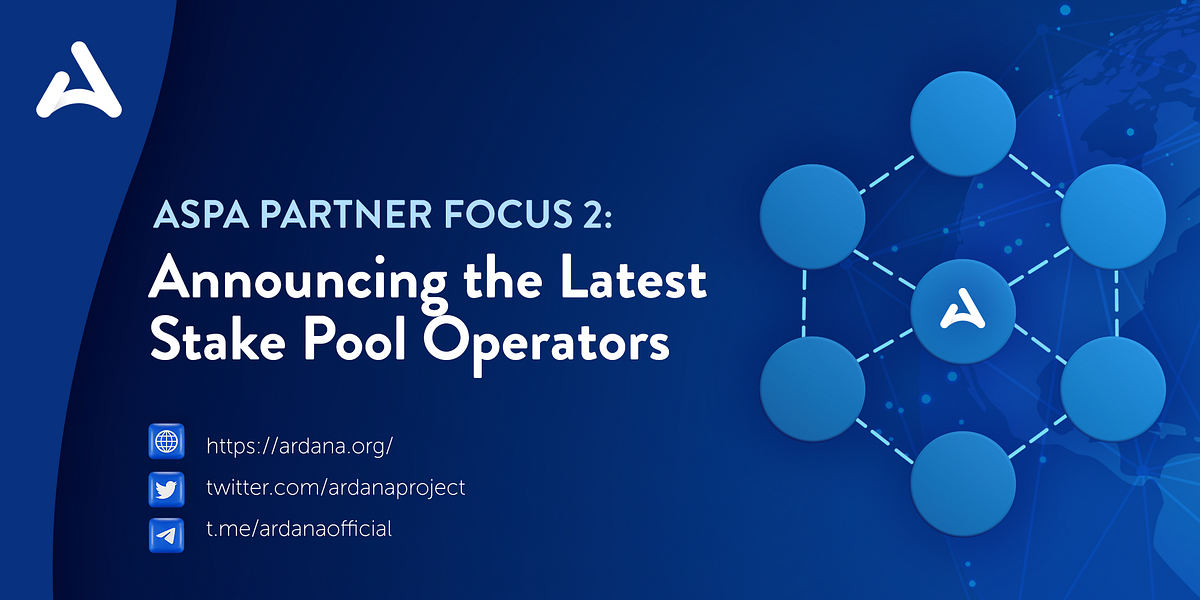ASPA Partner Focus #2 — Announcing the Latest Stake Pool Operators ...