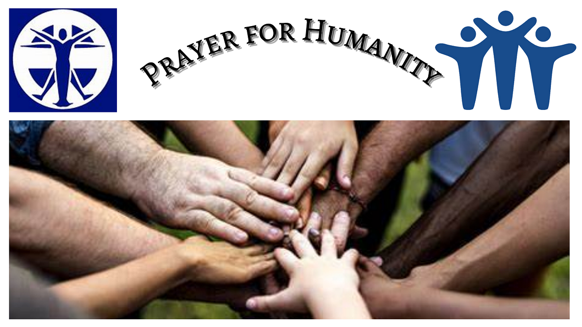 Prayer for Humanity!. A human should be humane to a human… | by ...