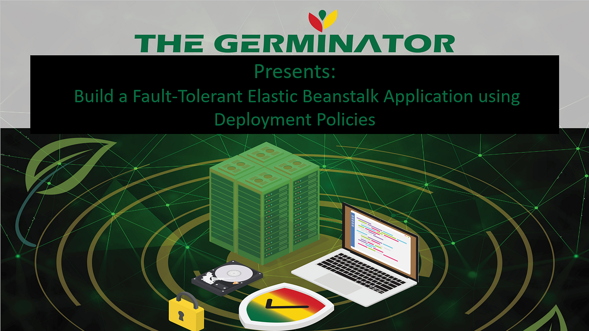 Elastic Beanstalk Application using Deployment Policies | by ...