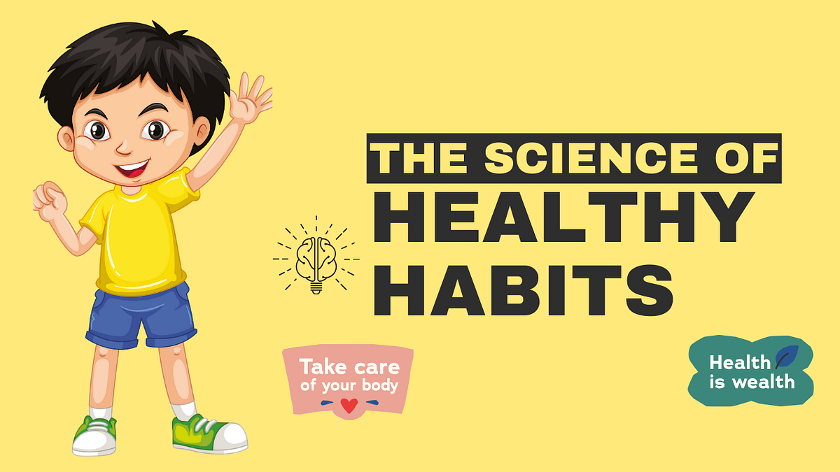 Title: The Science of Healthy Habits | by Faiza Rehan | Medium