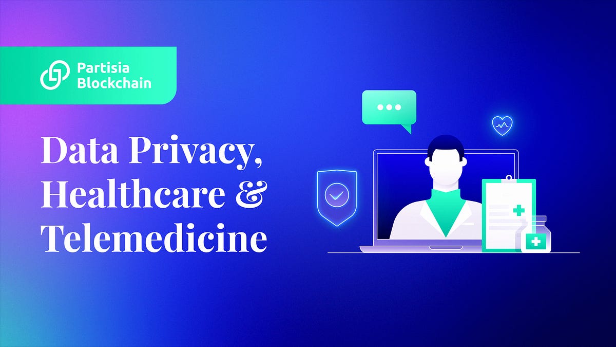 How Can Data Privacy Revolutionize Healthcare and Provide Telemedicine ...