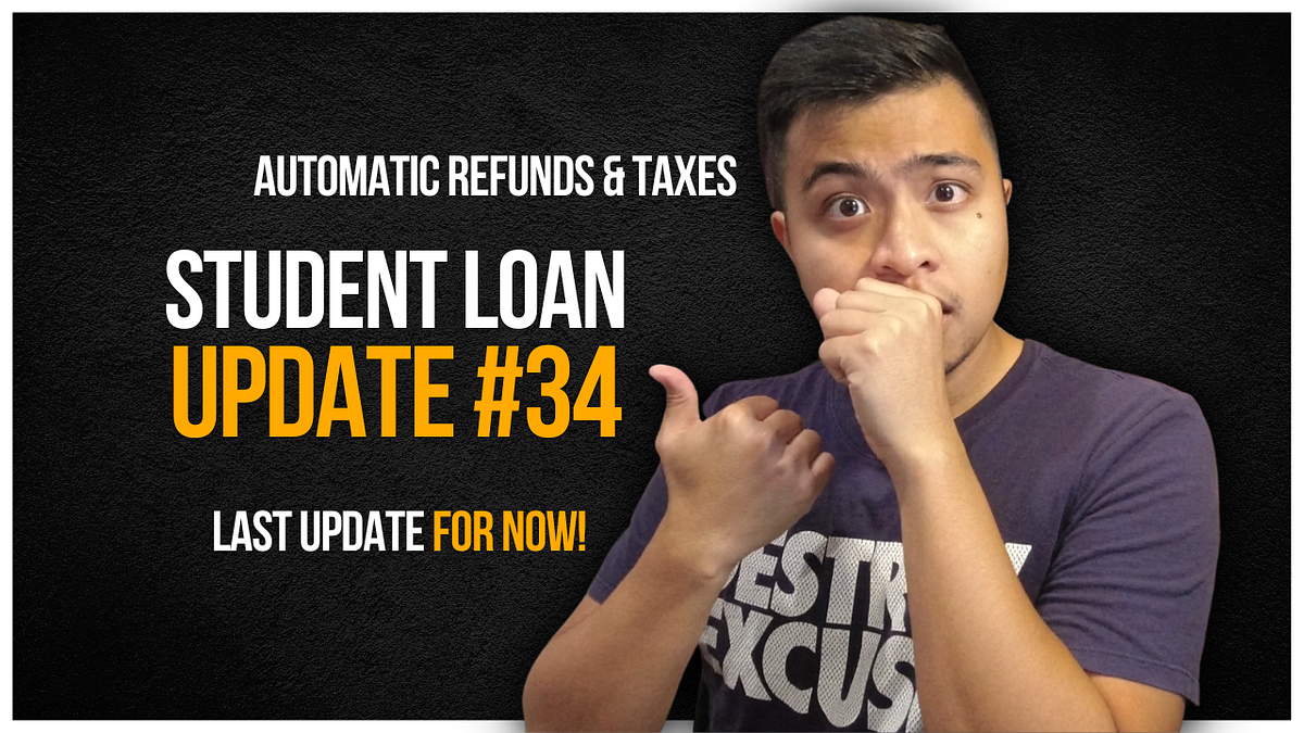 Student Loan Update #34. This will be my last student loan… | by Dredd ...
