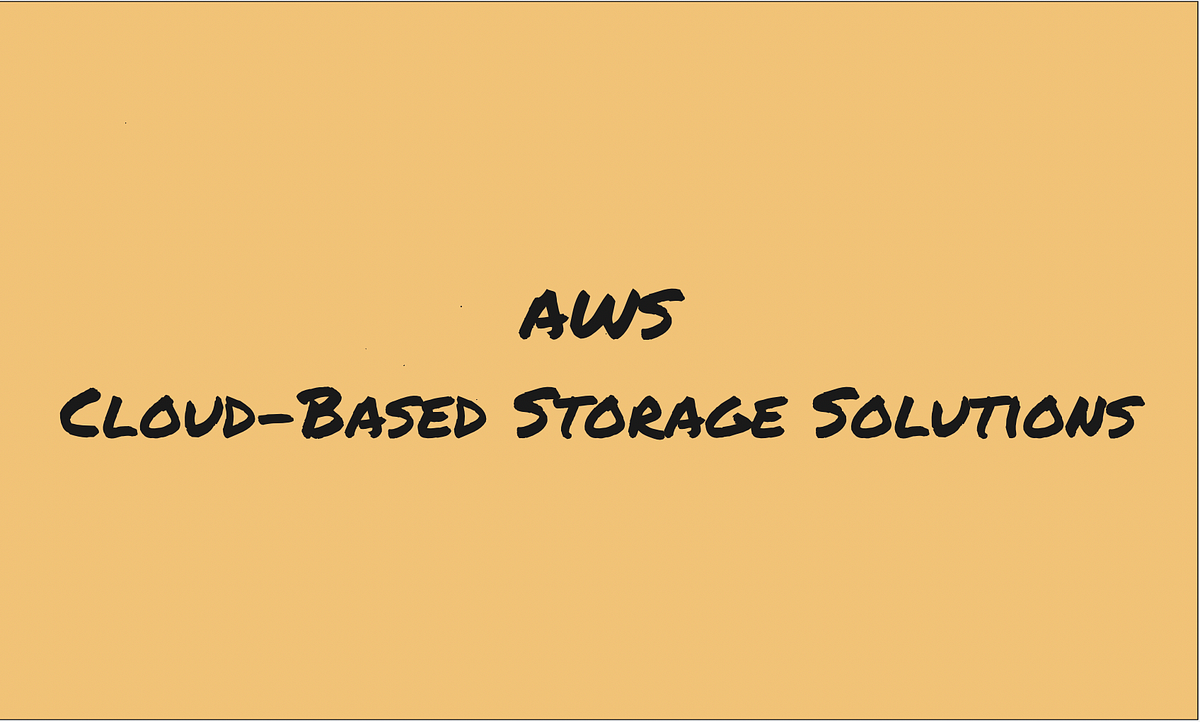 AWS — Cloud based Storage. AWS — Cloud based Storage | by Mohit Sharma ...