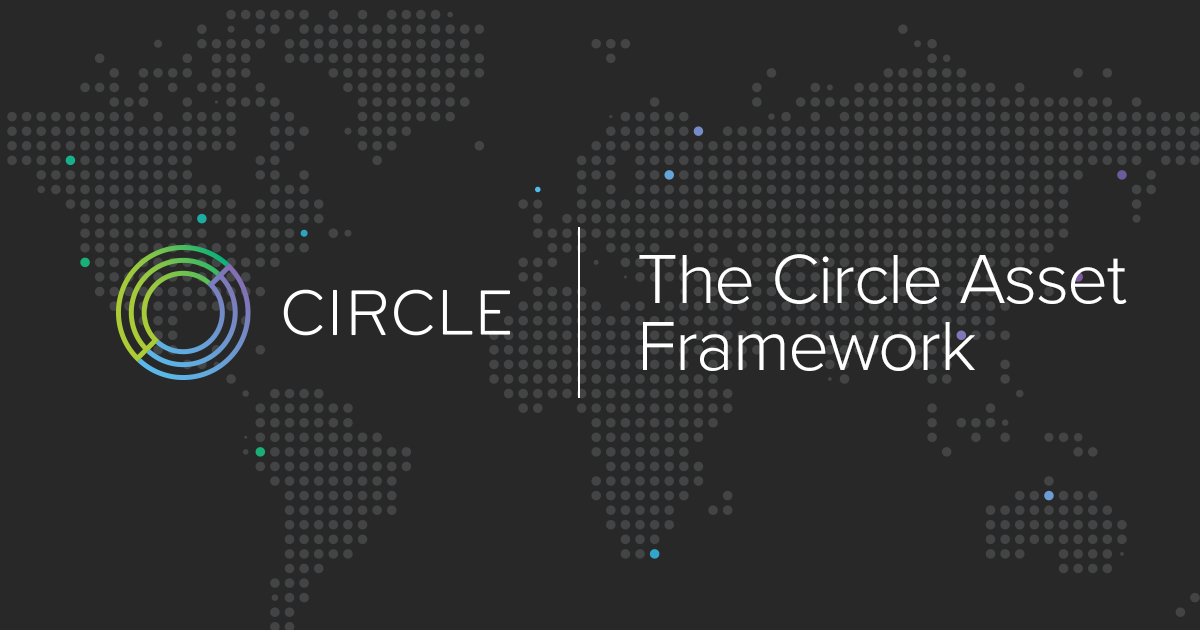 Introducing the Circle Asset Framework | by Circle Team | Circle blog ...