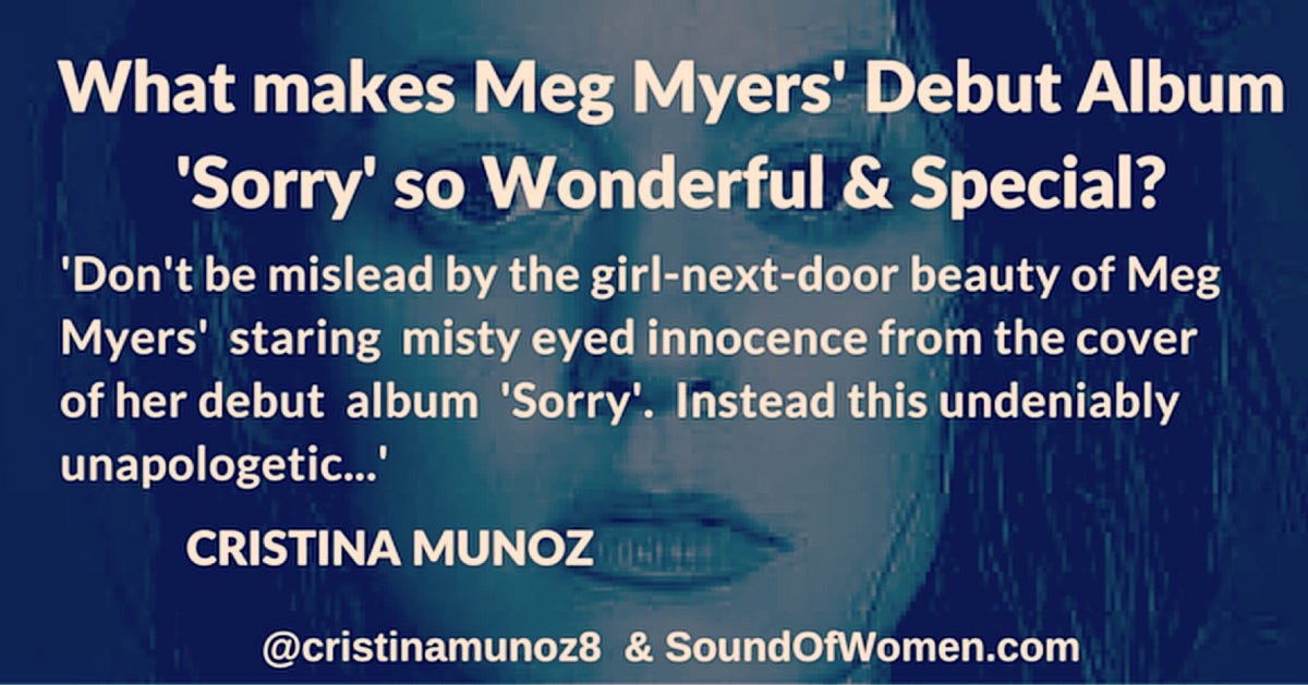 What makes Meg Myers’ debut album ‘Sorry’ so wonderful and special ...
