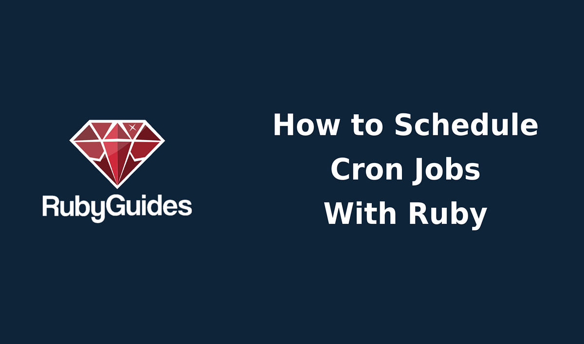 Cron Job With Whenever Gem Setup — Ruby On Rails | Medium