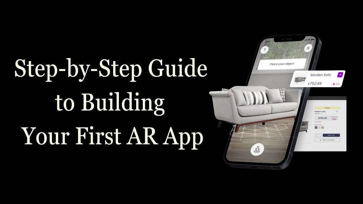 Step-by-Step Guide to Building Your First AR App | by Victoria Vincent | Medium