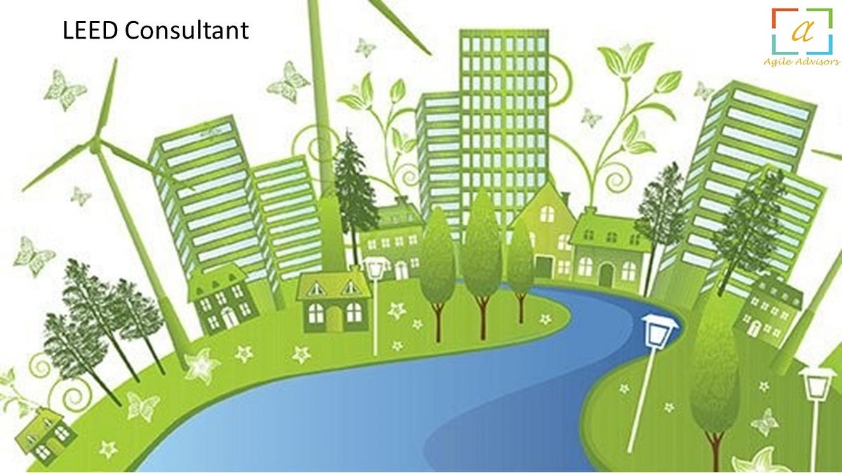 The Value and Advantages of Earning a LEED Certification | by Esgagile | May, 2024 | Medium