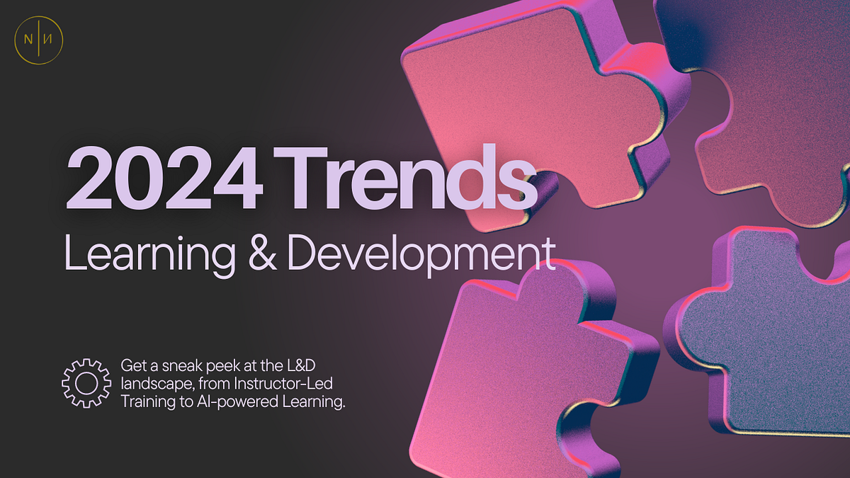 Mapping the L&D Landscape of 2024 | by Nina | Medium
