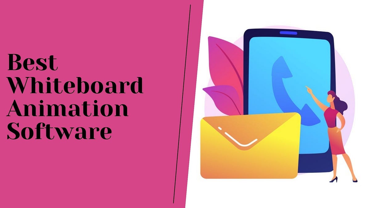 What Is The Best Whiteboard Animation Software? | by Animations Software | Medium