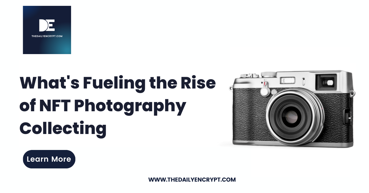 What’s Fueling the Rise of NFT Photography Collecting | by Thedailyencrypt | Medium