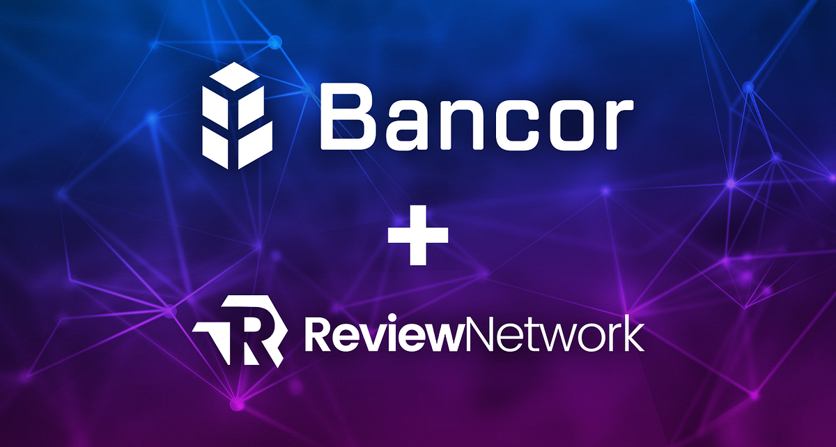 Review.Network Will Be Joining the Bancor Network | by Kris Ristanovic ...
