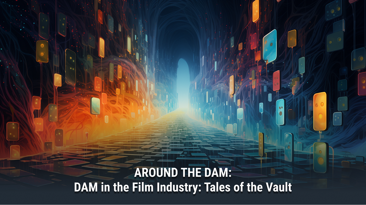DAM in the Film Industry: Tales of the Vault | Connecter