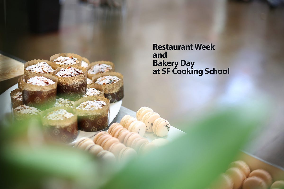 Restaurant Week and Bakery Day at SF Cooking School | by SF Cooking ...