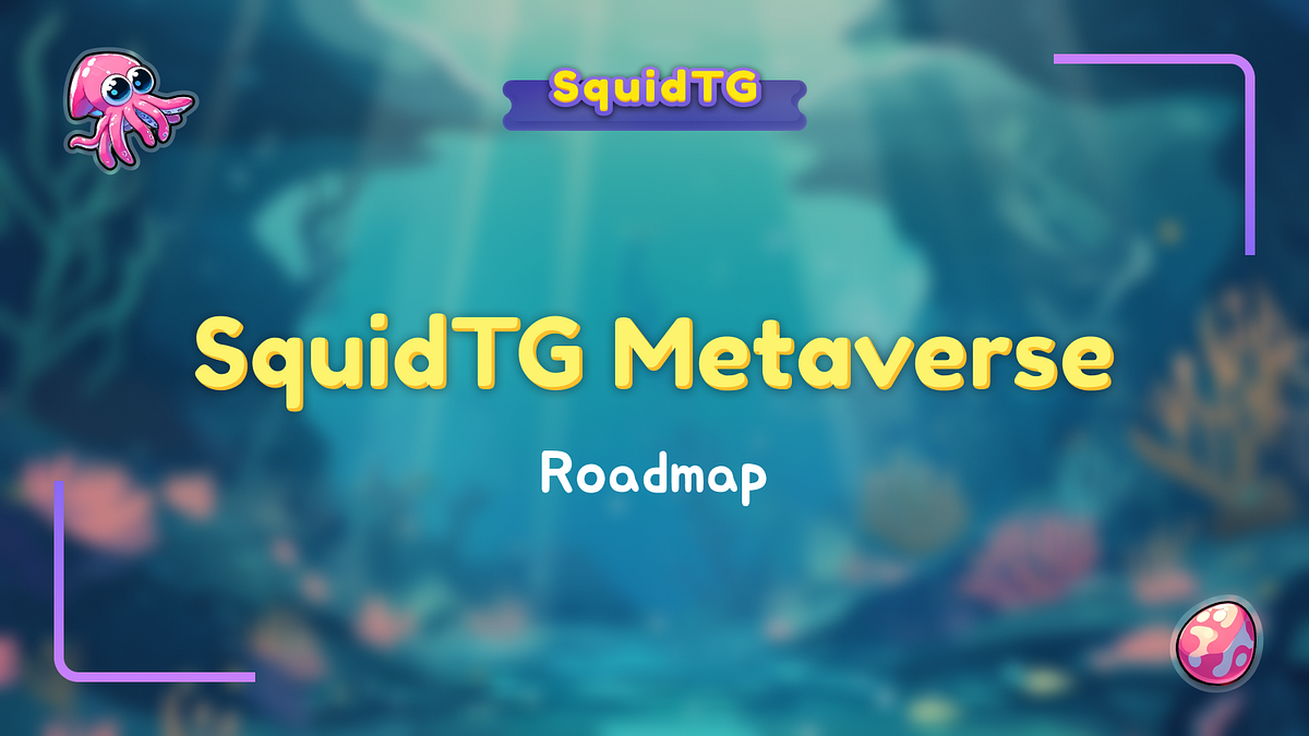 Unveiling SquidTG Metaverse. Dear Squids, | by SquidTG | Medium