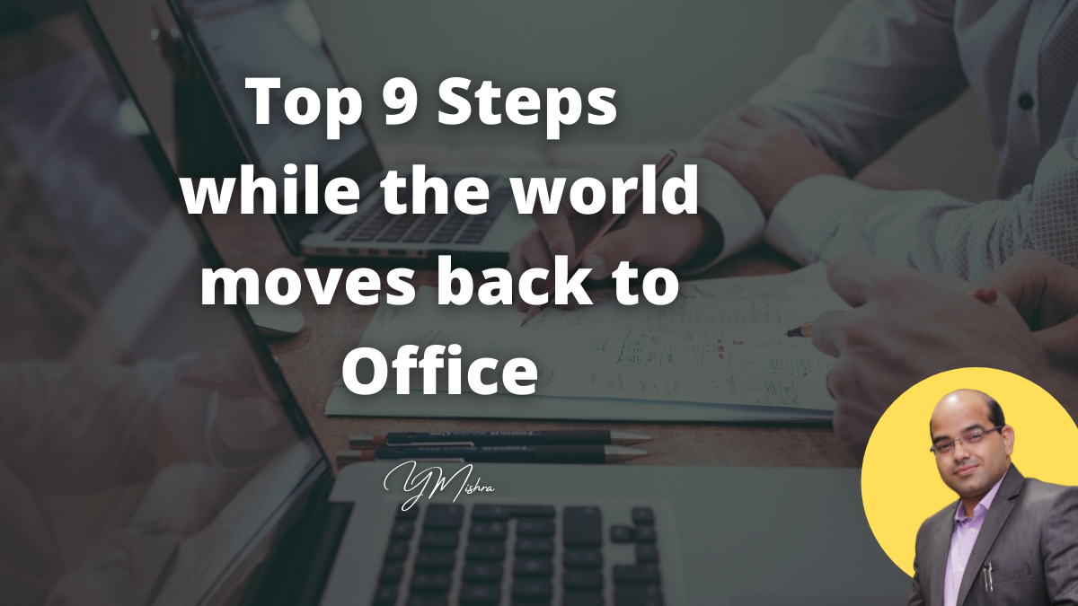 Top 9 Steps while the world moves work from home to Office | by ...