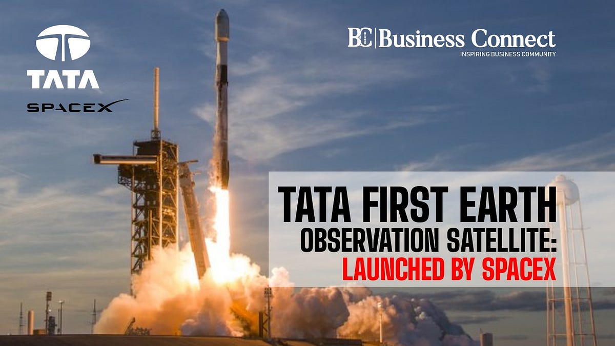 TATA First Earth Observation Satellite: Launched By SpaceX - Simran ...