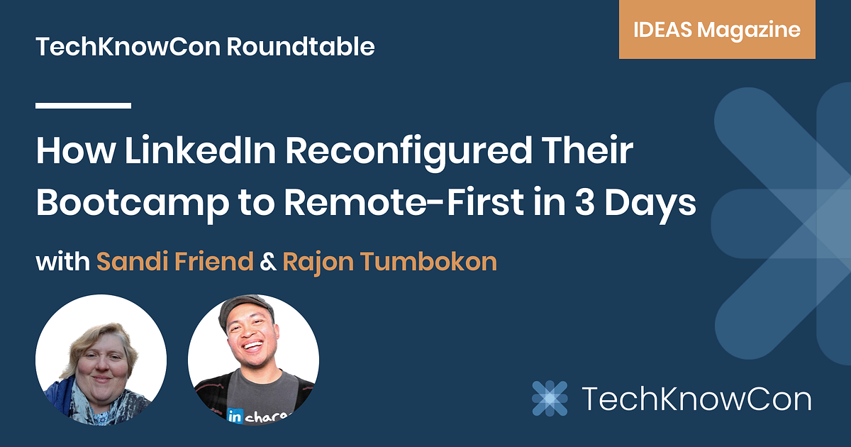 How LinkedIn Reconfigured Their Bootcamp to Remote-First in 3 Days | by ...