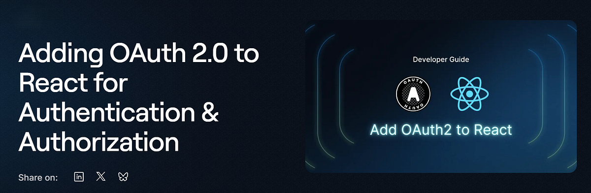 Adding OAuth 2.0 to React for Authentication & Authorization | by Secret Dev | Medium