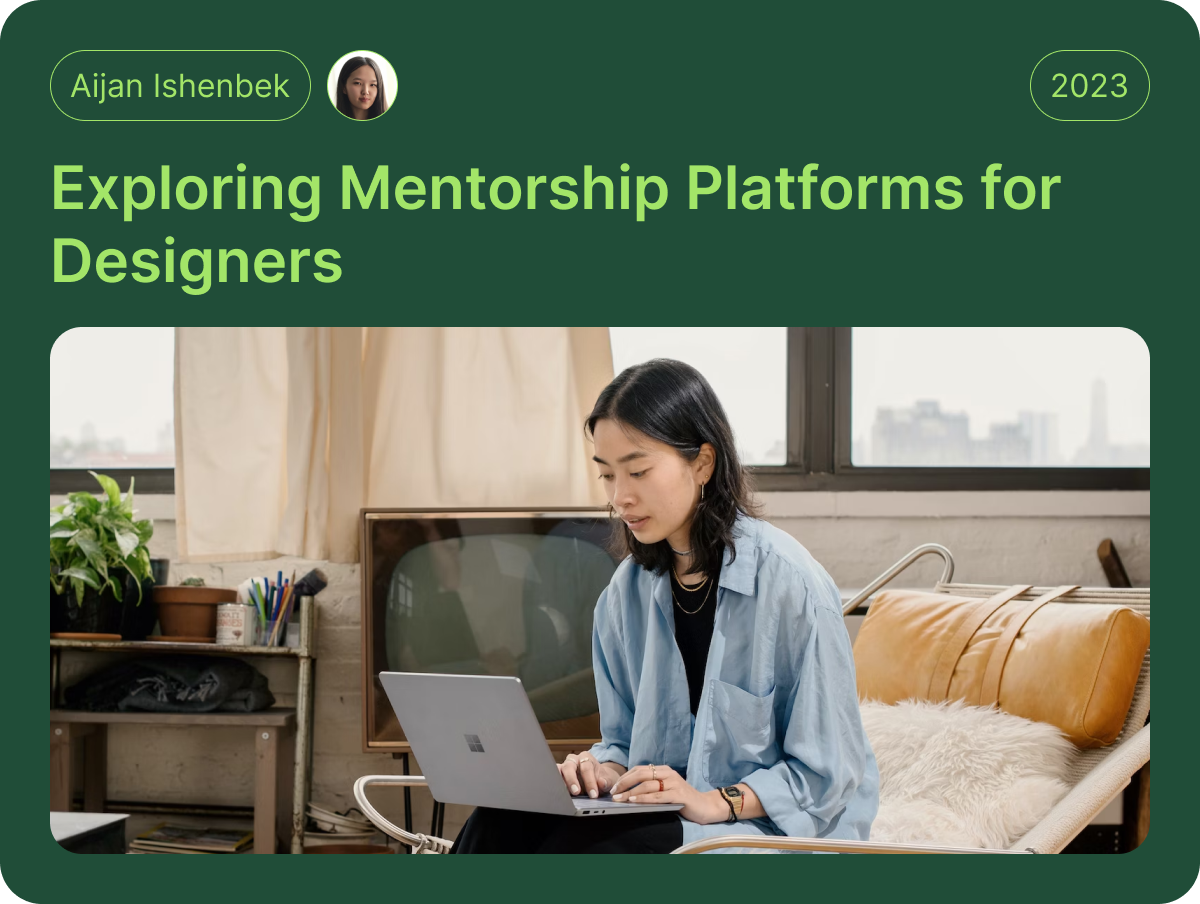 Exploring Mentorship Platforms for Designers | by Aijan Ishenbek | Medium