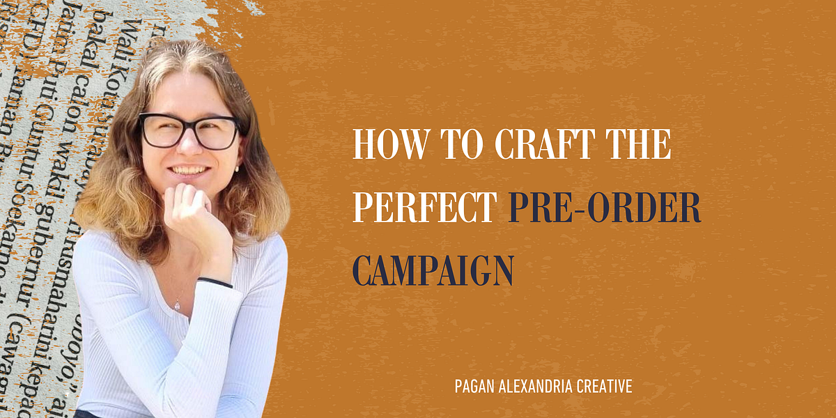 How To Craft The PERFECT Preorder Campaign | by Pagan Malcolm | Sep ...